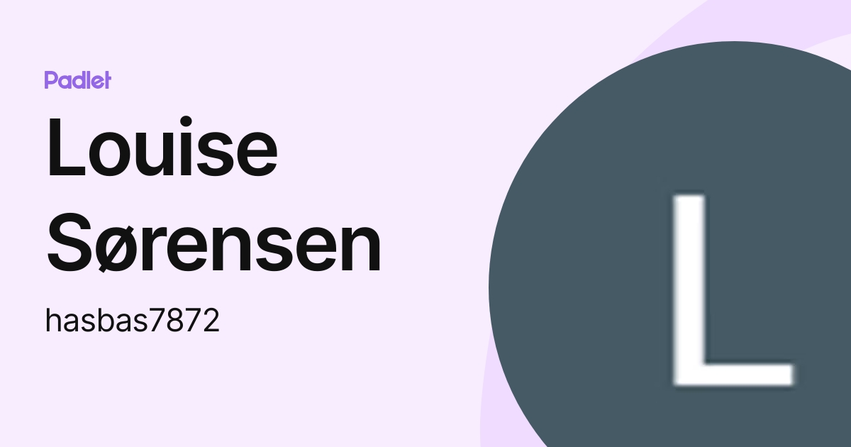 Louise Sørensen (hasbas7872) profile | Padlet
