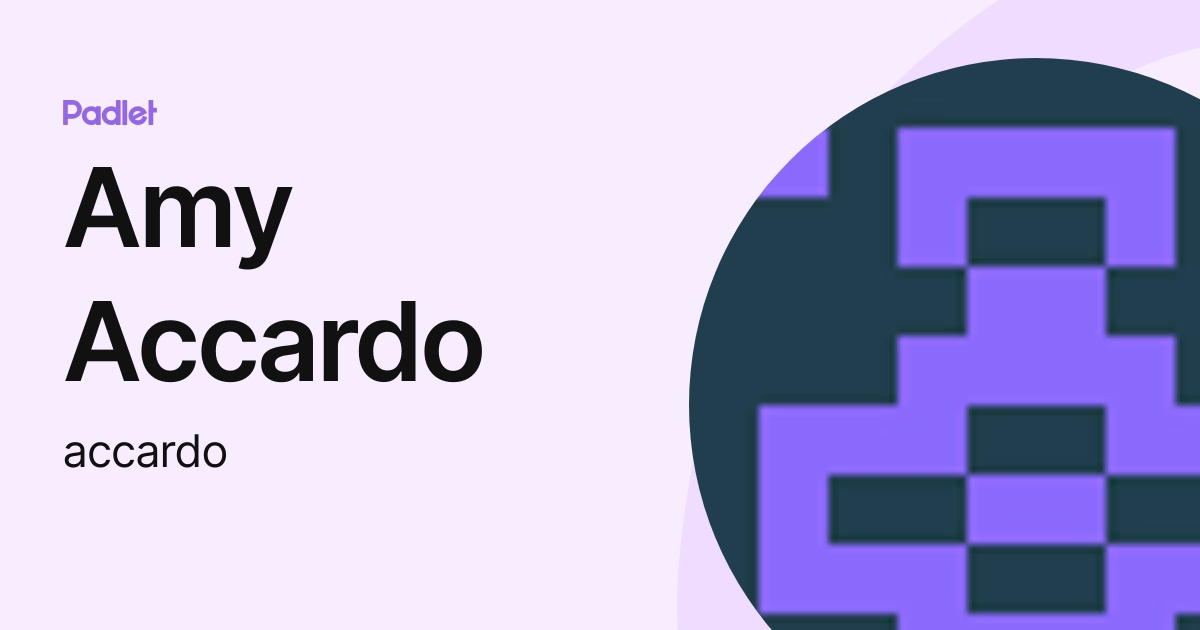 Amy Accardo (accardo) profile | Padlet