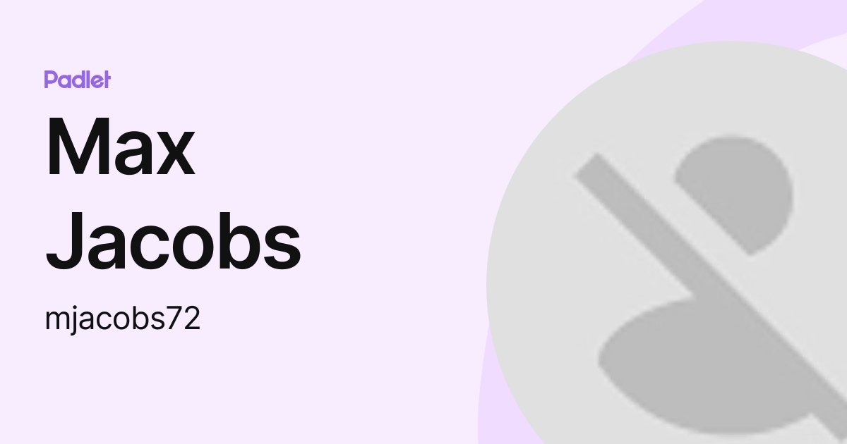 Max Jacobs (mjacobs72) profile | Padlet