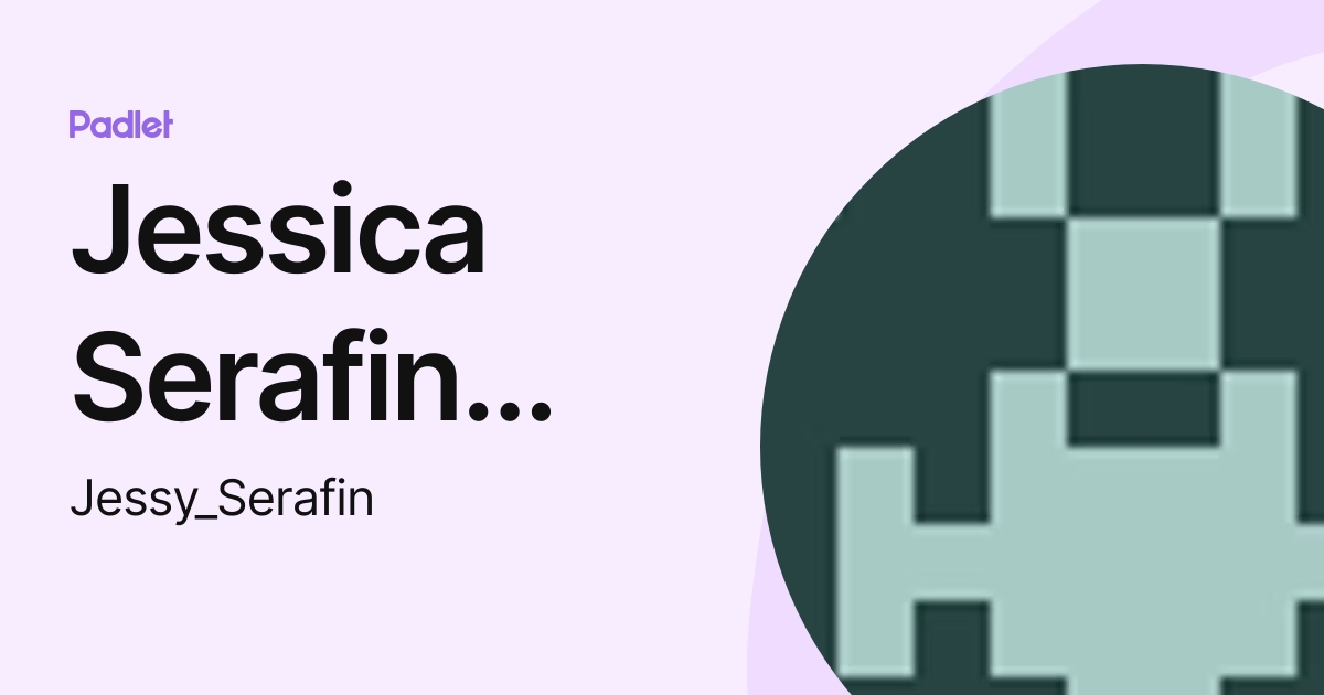Jessica Serafin Godina (Jessy_Serafin) profile | Padlet