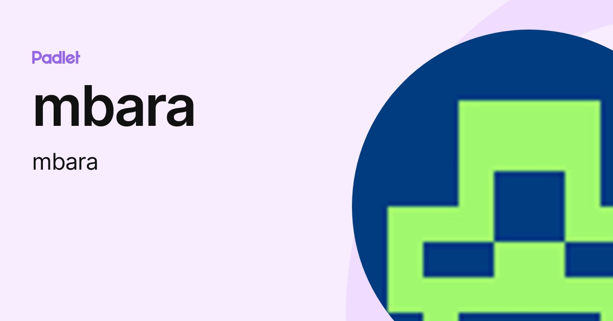 mbara (mbara) profile | Padlet