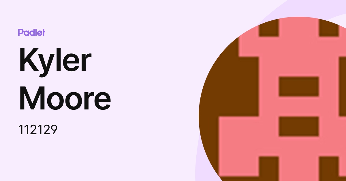 Kyler Moore (112129) profile | Padlet