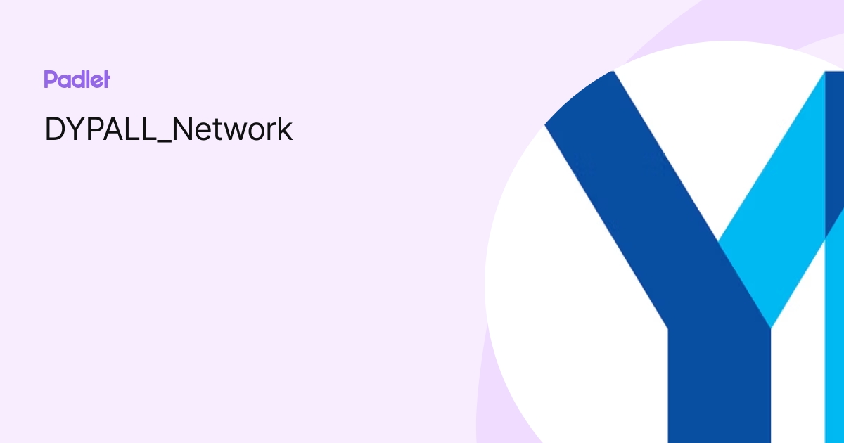 DYPALL_Network profile | Padlet