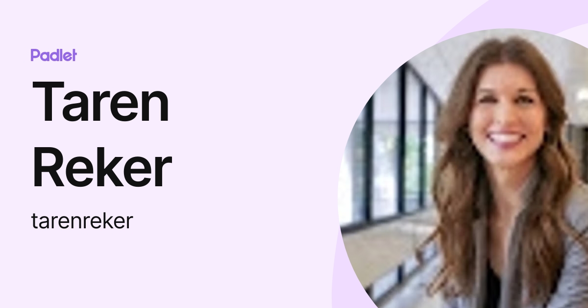 Taren Reker (tarenreker) profile | Padlet