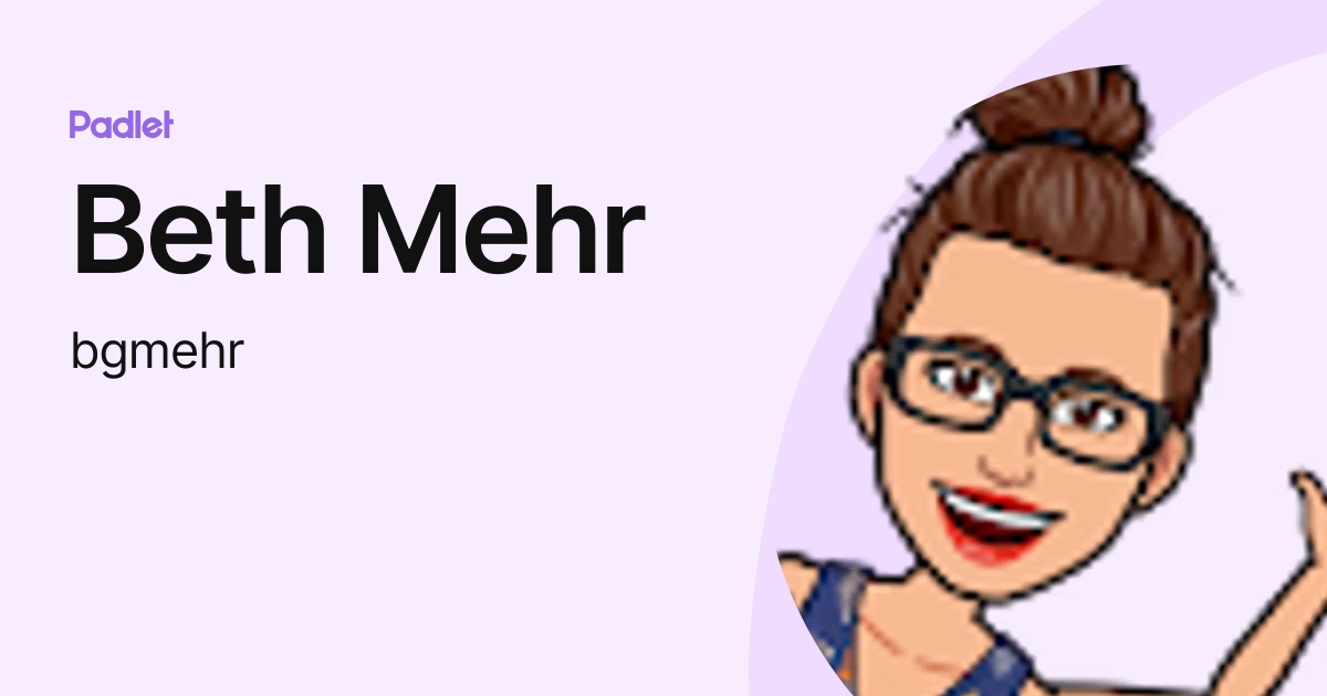 Beth Mehr (bgmehr) profile | Padlet