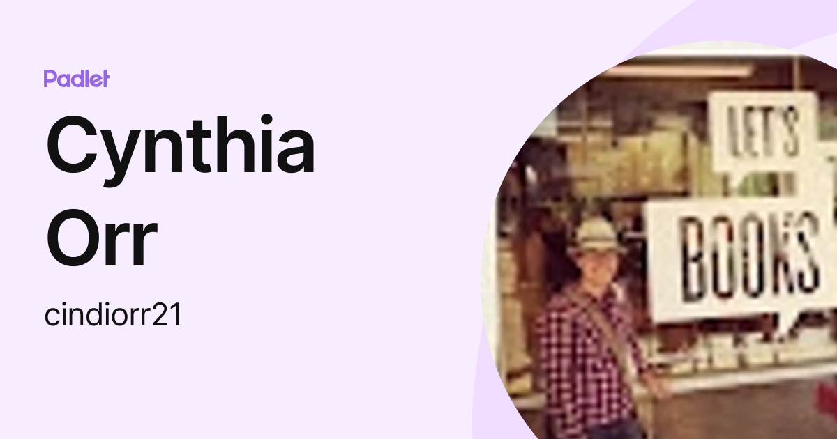 Cynthia Orr (cindiorr21) profile | Padlet