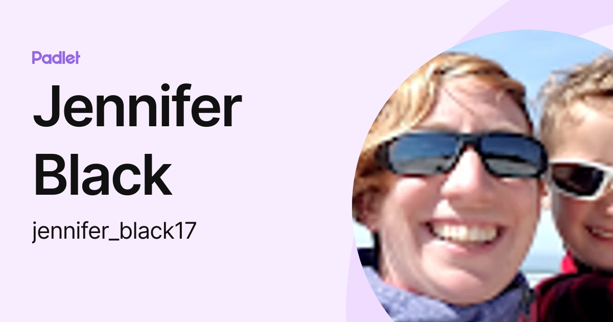 Jennifer Black (jennifer_black17) profile | Padlet