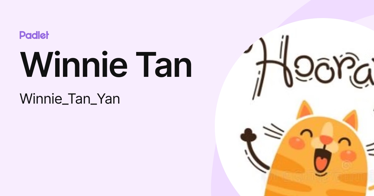 Winnie Tan (Winnie_Tan_Yan) profile | Padlet