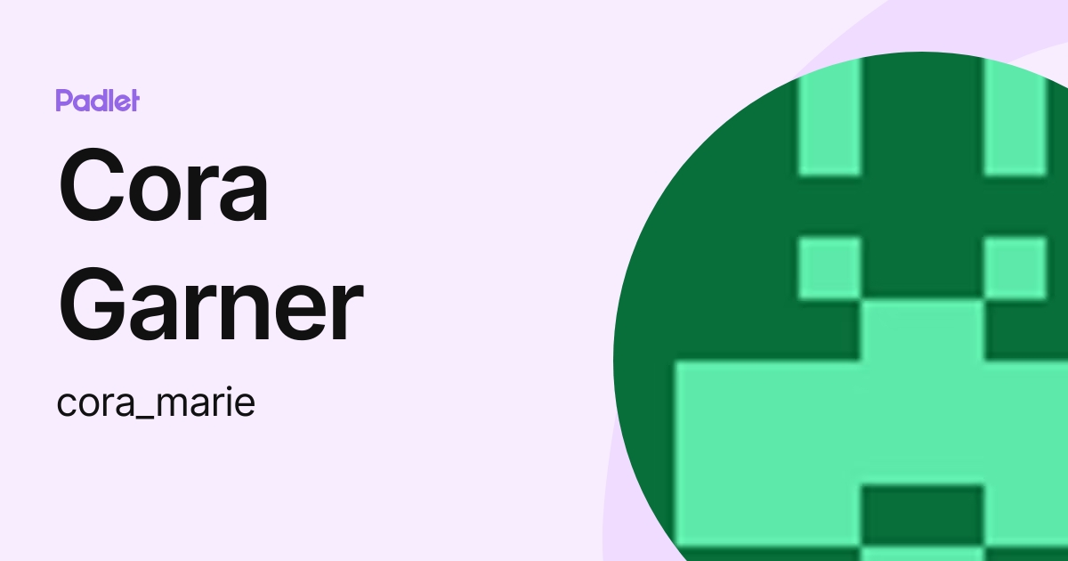 Cora Garner (cora_marie) profile | Padlet