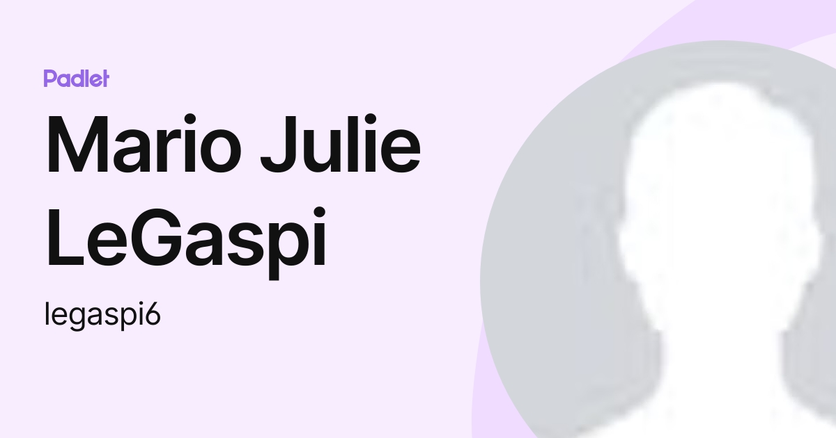Mario Julie LeGaspi (legaspi6) profile | Padlet