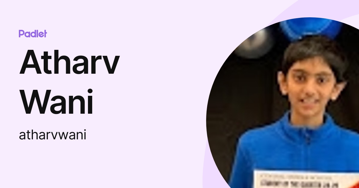 Atharv Wani (atharvwani) profile | Padlet
