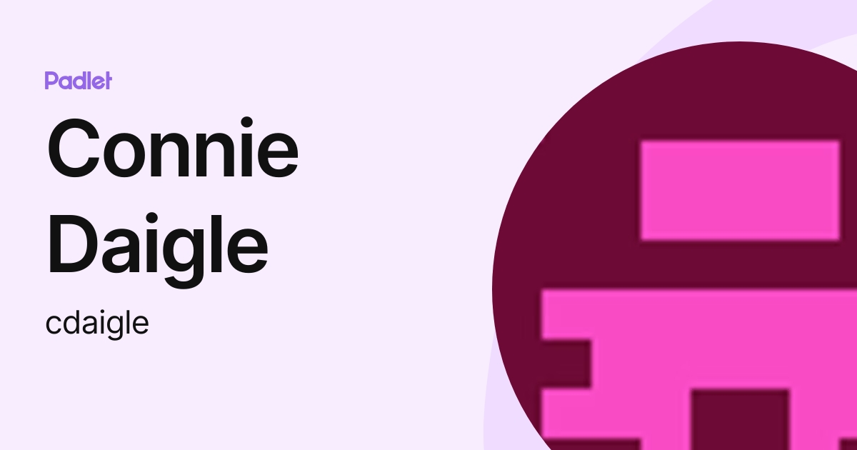 Connie Daigle (cdaigle) profile | Padlet