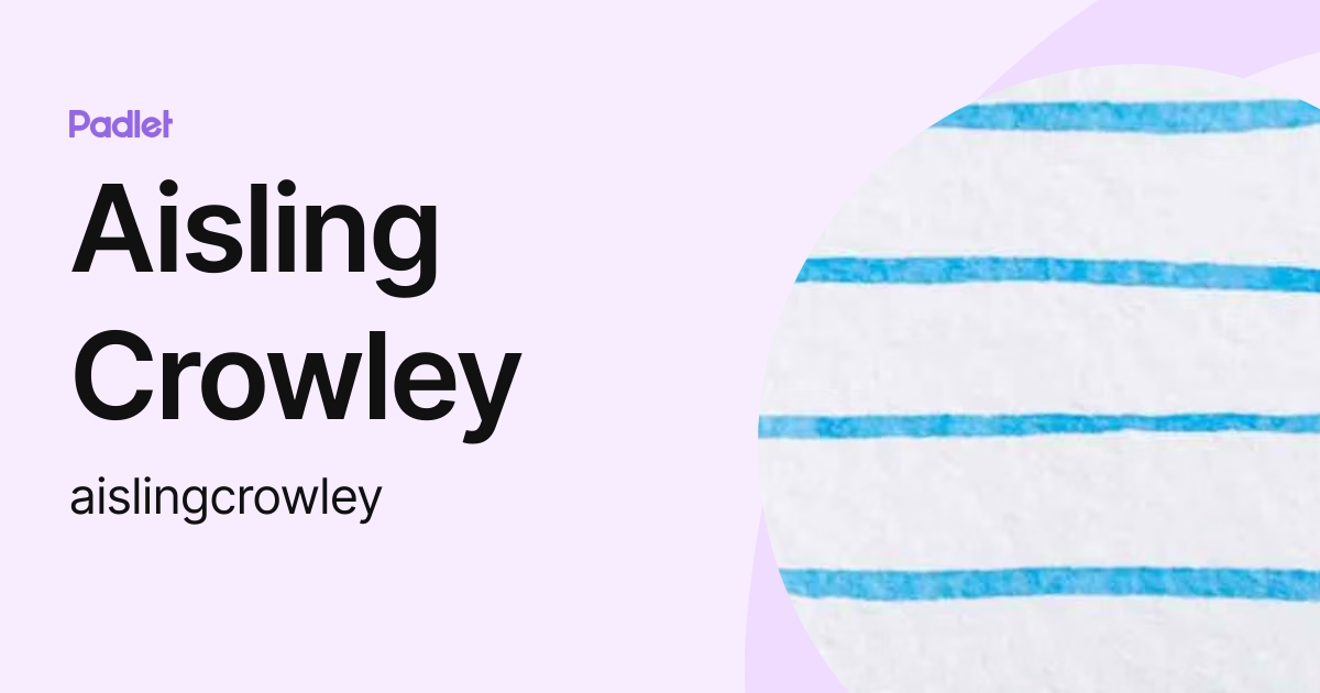Aisling Crowley (aislingcrowley) profile | Padlet