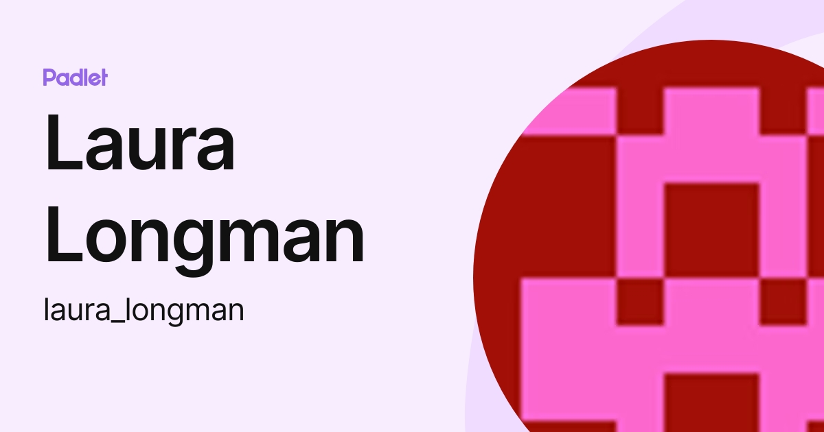 Laura Longman (laura_longman) profile | Padlet