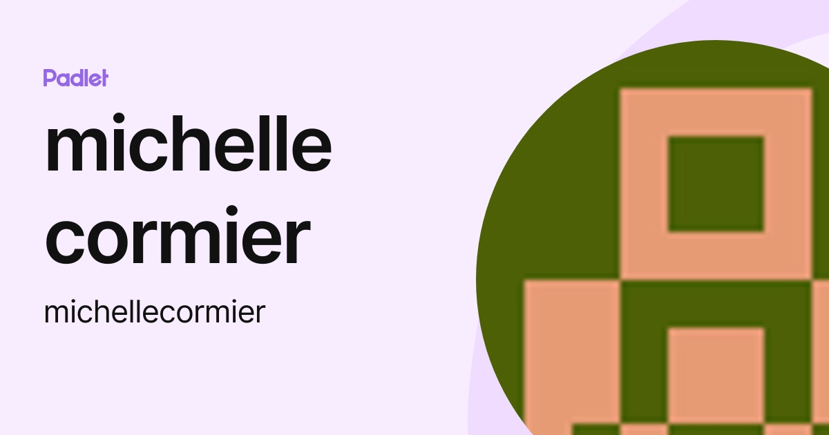michelle cormier (michellecormier) profile | Padlet