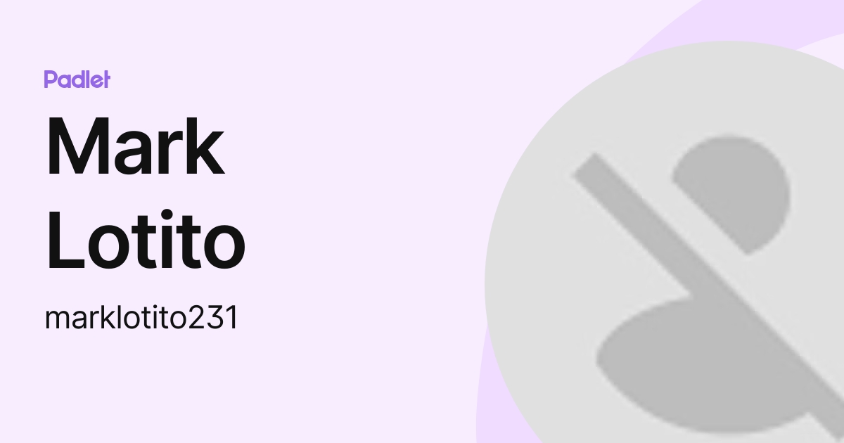 Mark Lotito (marklotito231) profile | Padlet