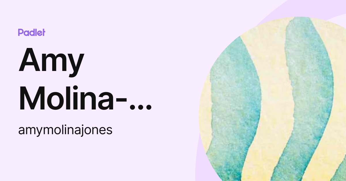 Amy Molina-Jones (amymolinajones) profile | Padlet