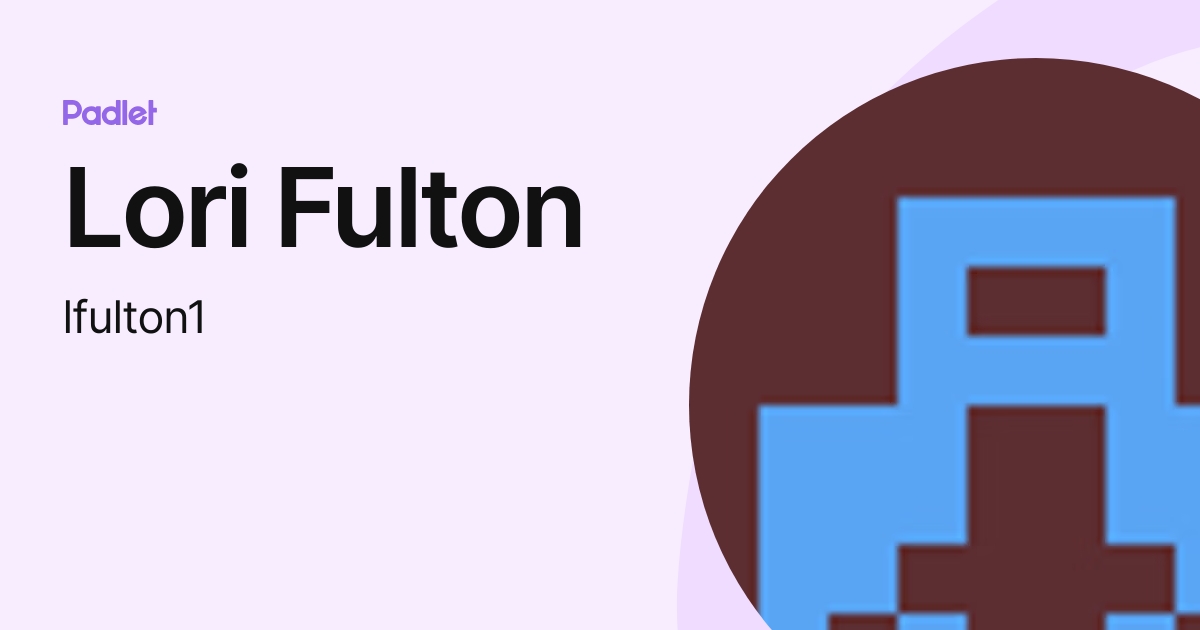 Lori Fulton (lfulton1) profile | Padlet