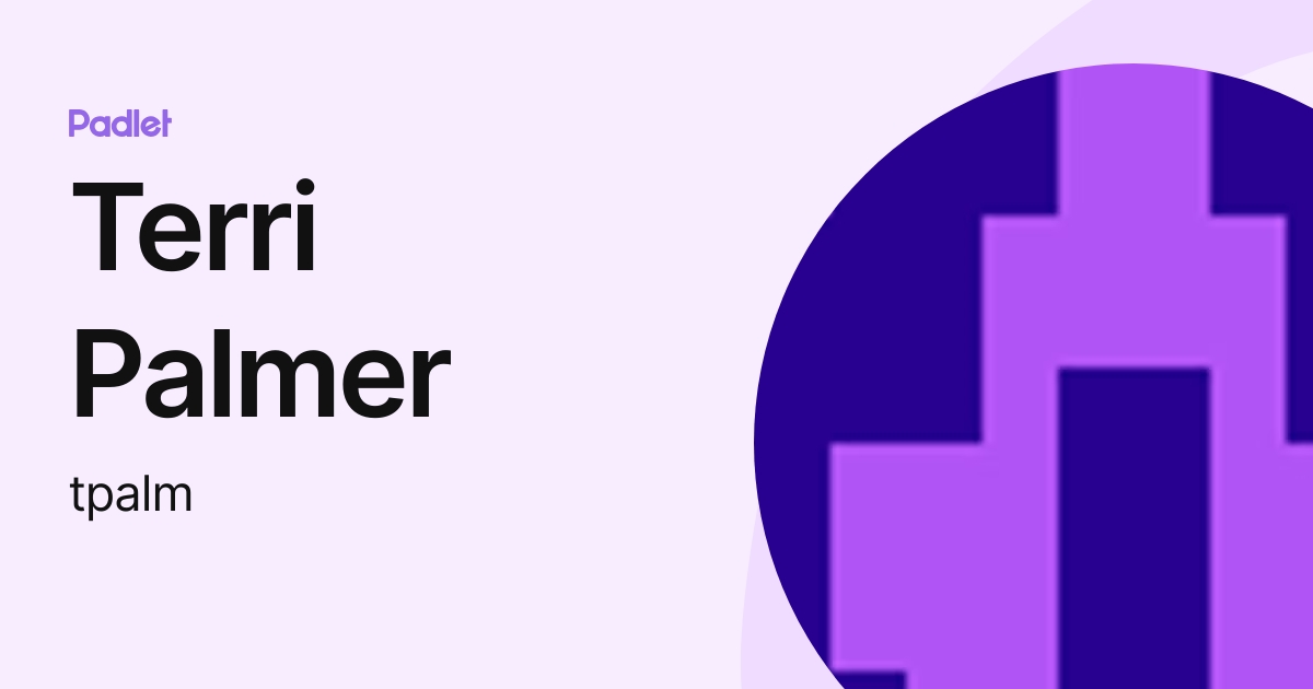 Terri Palmer (tpalm) profile | Padlet