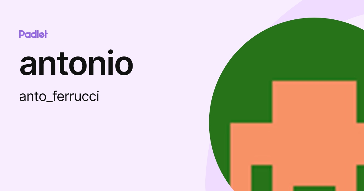 antonio (anto_ferrucci) profile | Padlet