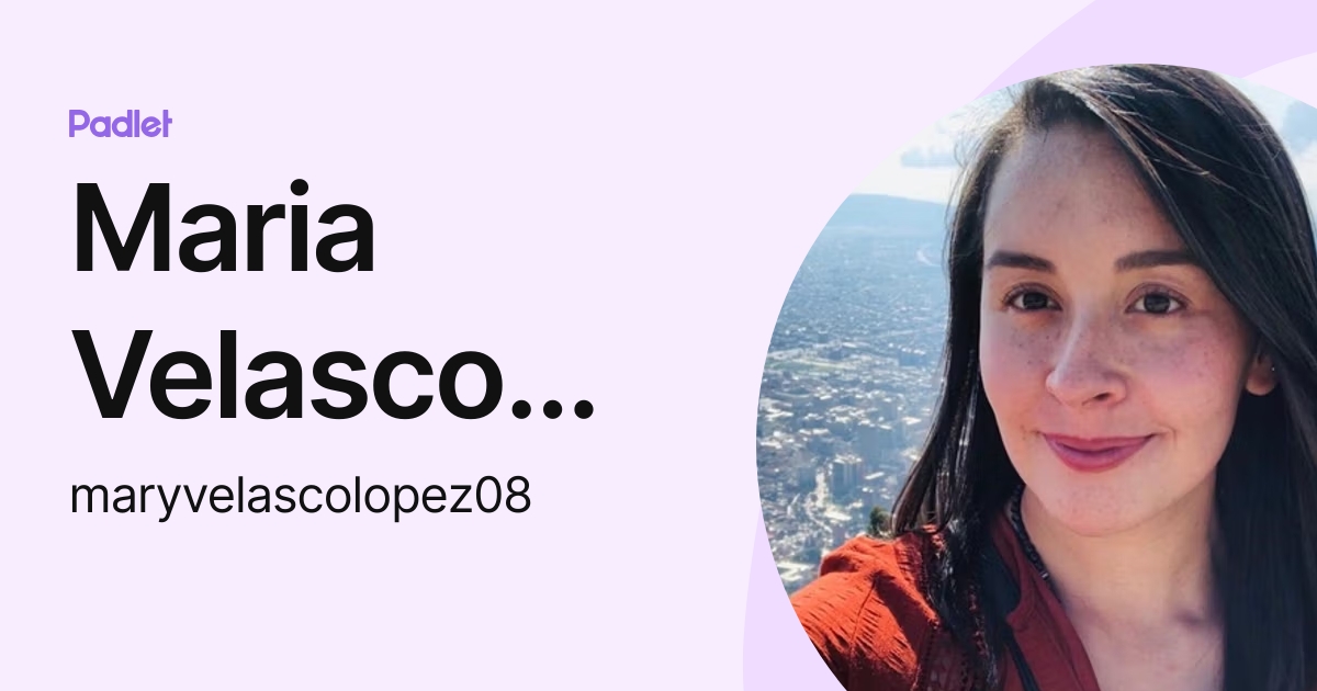 Maria Velasco Lopez (maryvelascolopez08) profile | Padlet