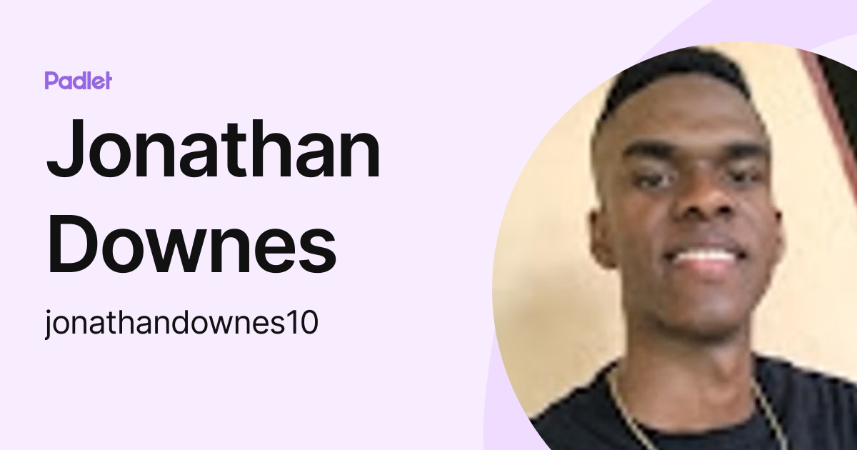 Jonathan Downes (jonathandownes10) profile | Padlet