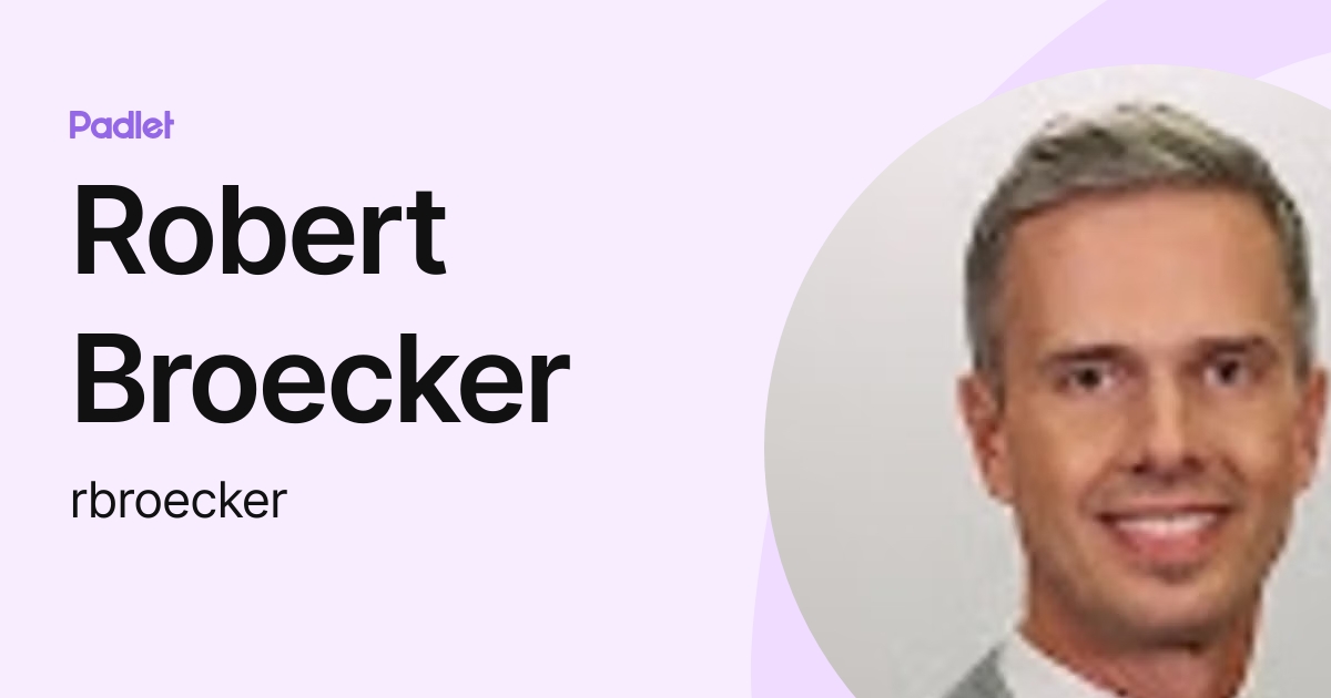 Robert Broecker (rbroecker) profile | Padlet