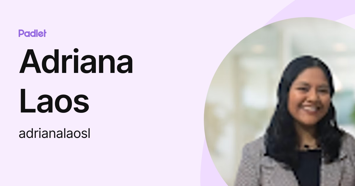 Adriana Laos (adrianalaosl) profile | Padlet