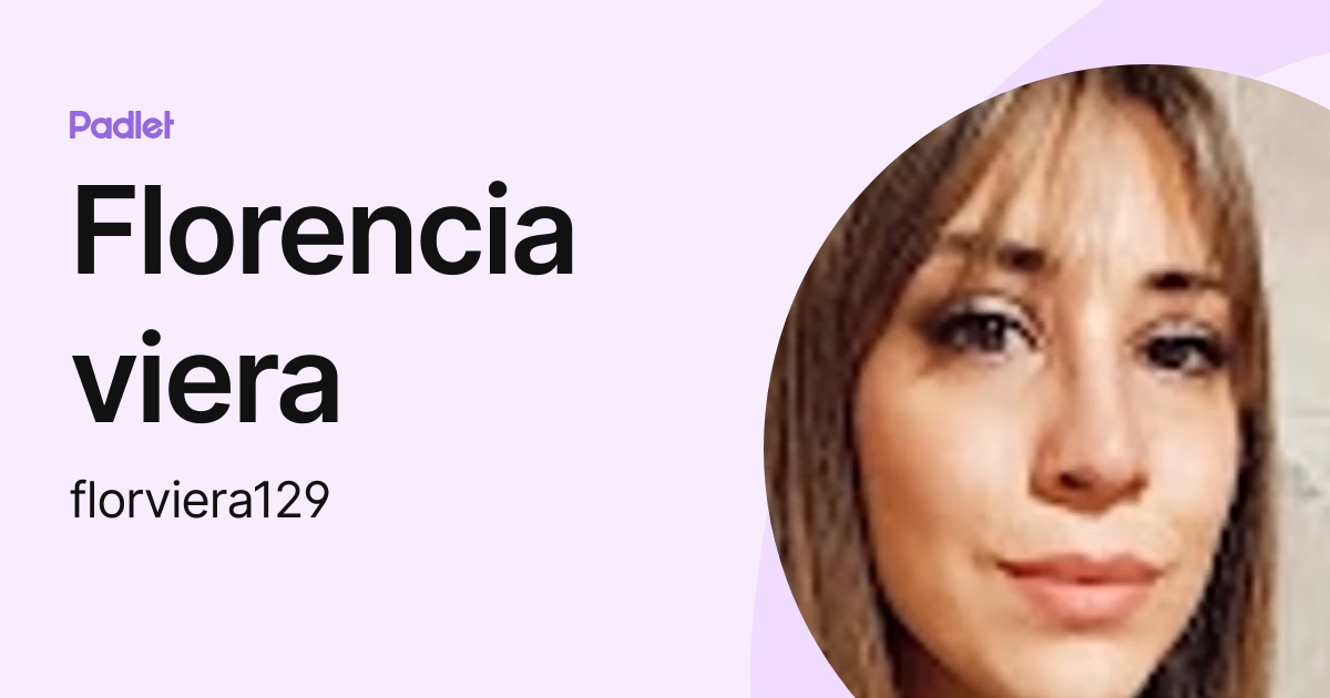 Florencia viera (florviera129) profile | Padlet