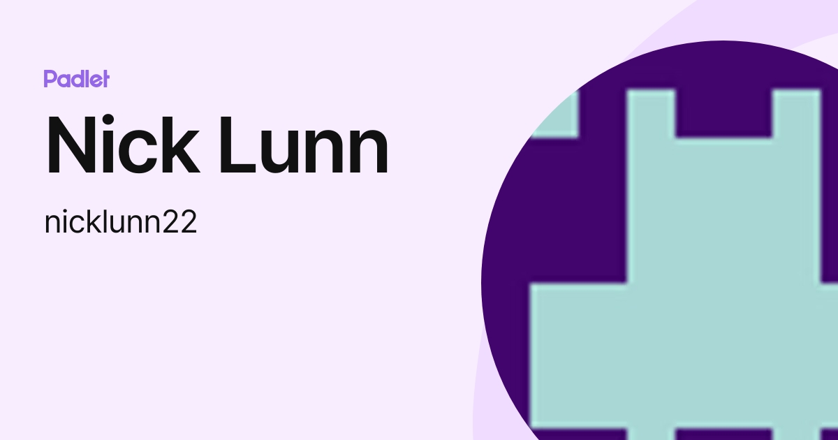 Nick Lunn (nicklunn22) profile | Padlet