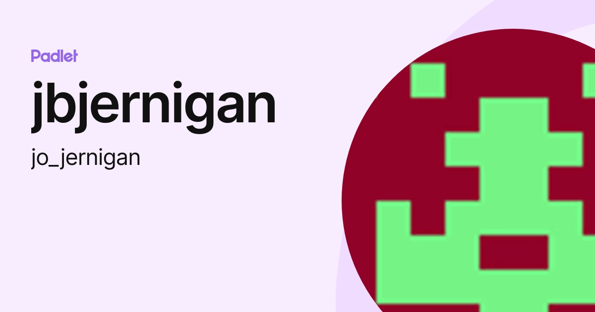 jbjernigan (jo_jernigan) profile | Padlet