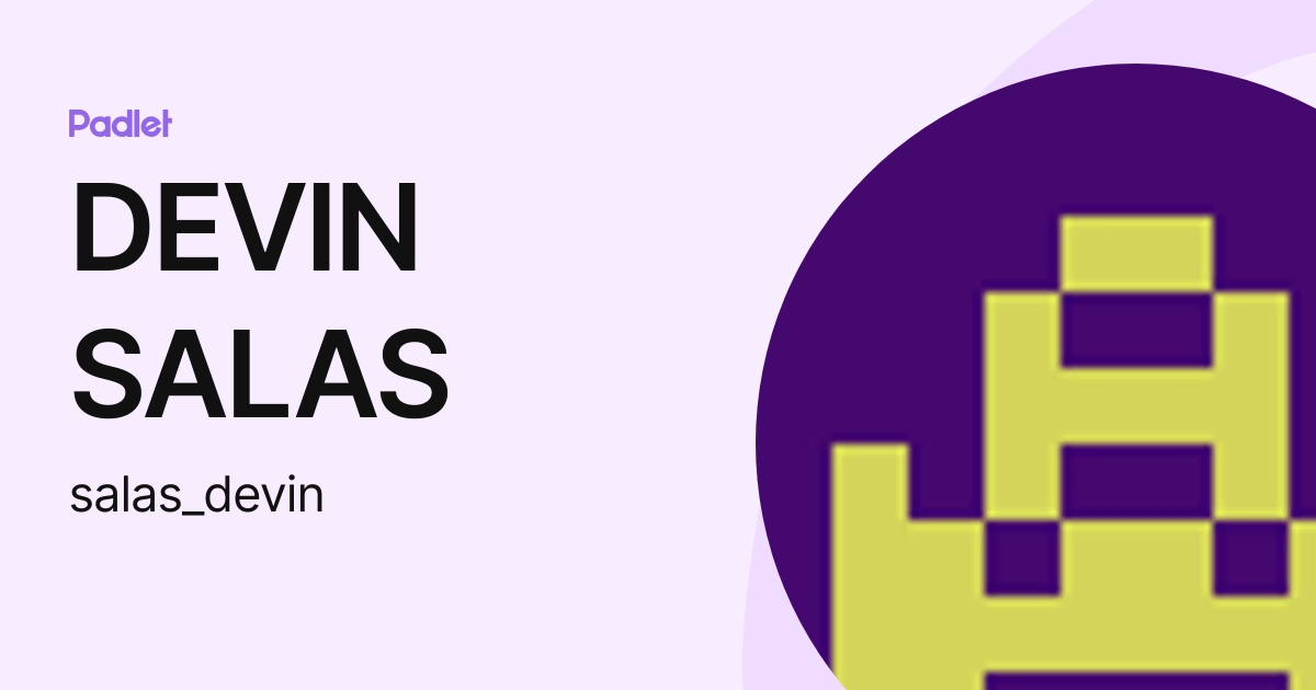 DEVIN SALAS (salas_devin) profile | Padlet