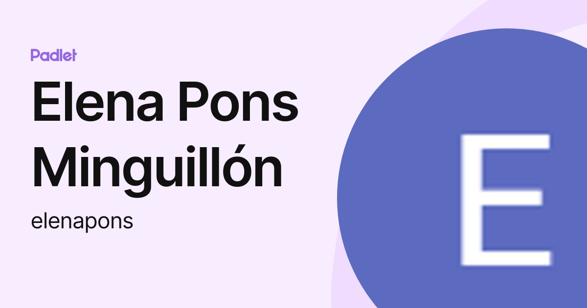 Elena Pons Minguillón (elenapons) profile | Padlet
