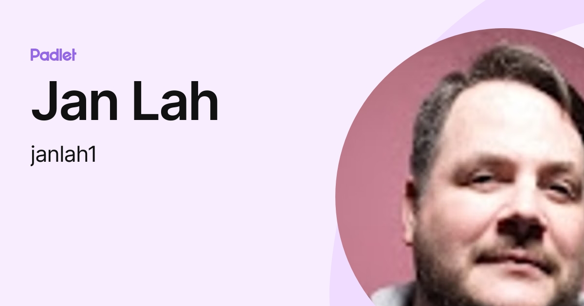 Jan Lah (janlah1) profile | Padlet