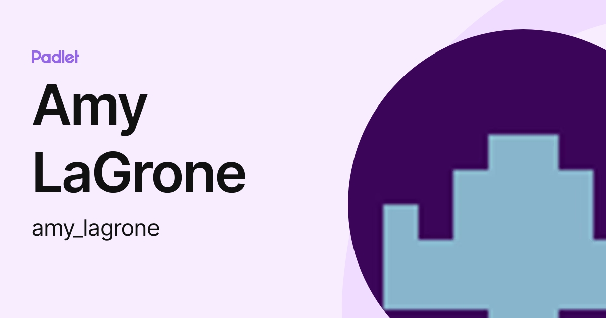 Amy LaGrone (amy_lagrone) profile | Padlet