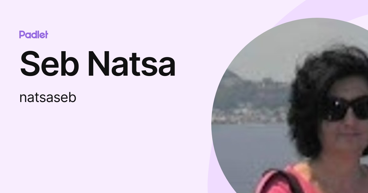 Seb Natsa (natsaseb) profile | Padlet