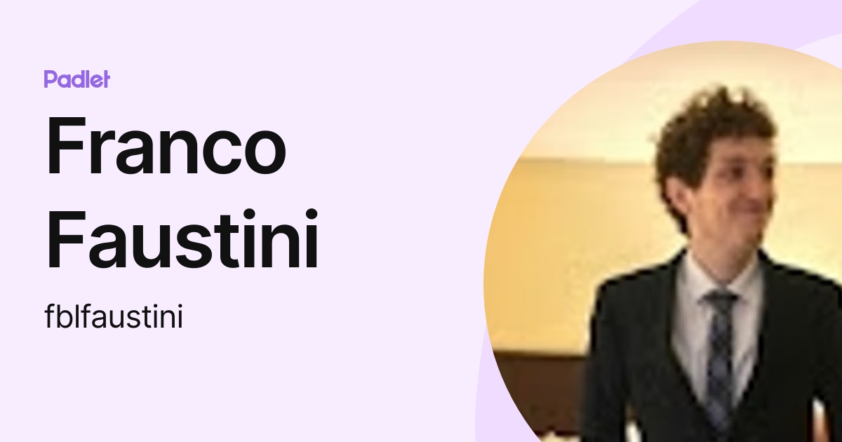 Franco Faustini (fblfaustini) profile | Padlet