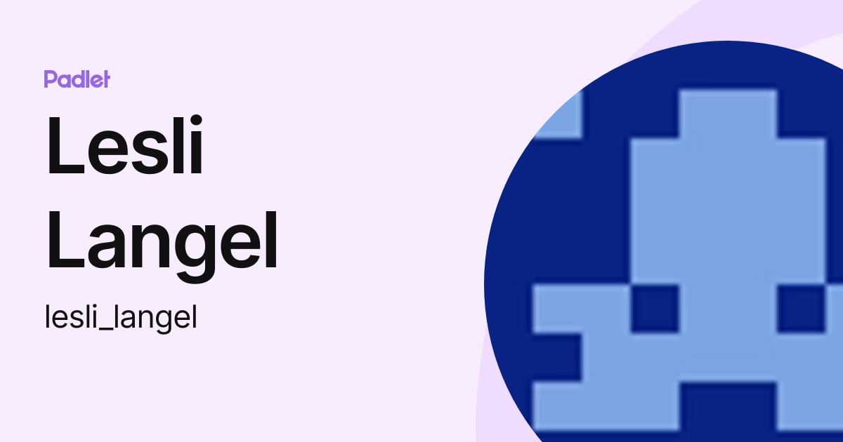 Lesli Langel (lesli_langel) profile | Padlet