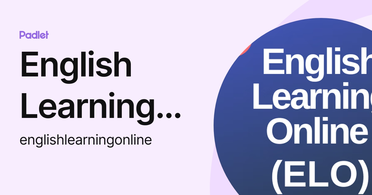 English Learning Online (englishlearningonline) profile | Padlet