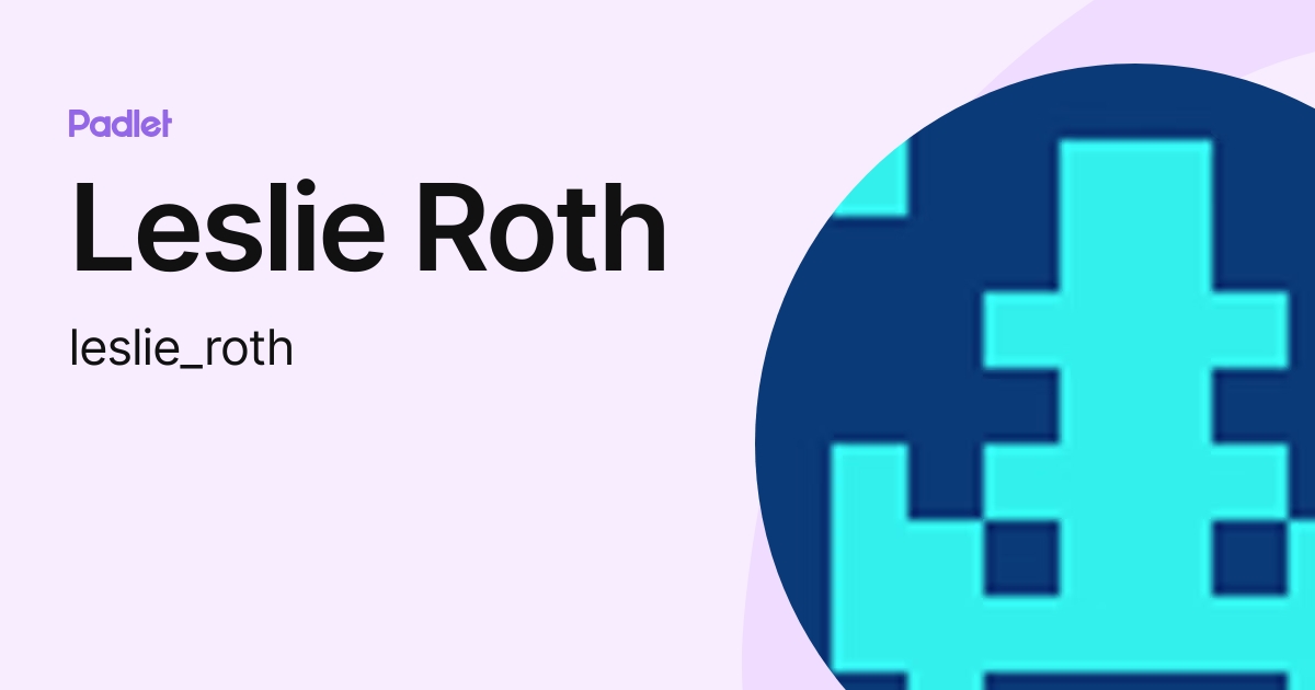 Leslie Roth (leslie_roth) profile | Padlet