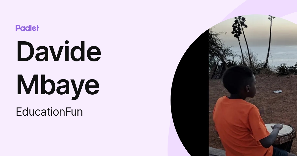 Davide Mbaye (EducationFun) profile | Padlet