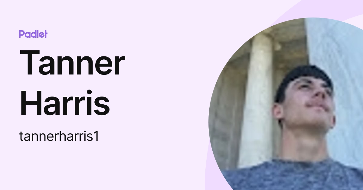 Tanner Harris (tannerharris1) profile | Padlet