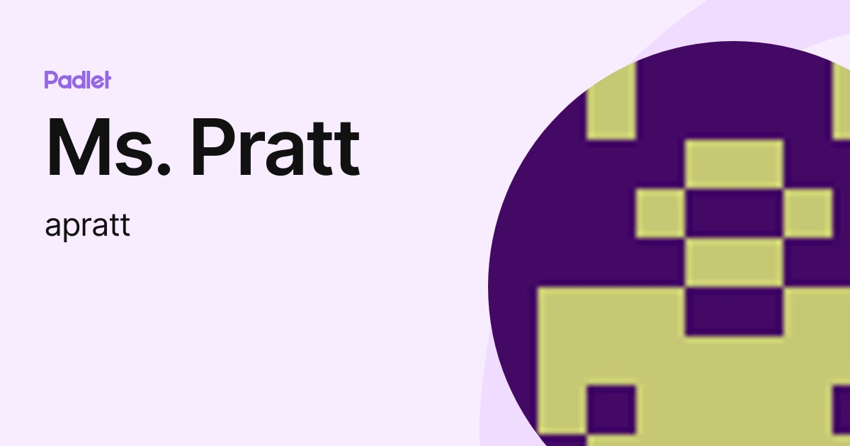 Ms. Pratt (apratt) profile | Padlet