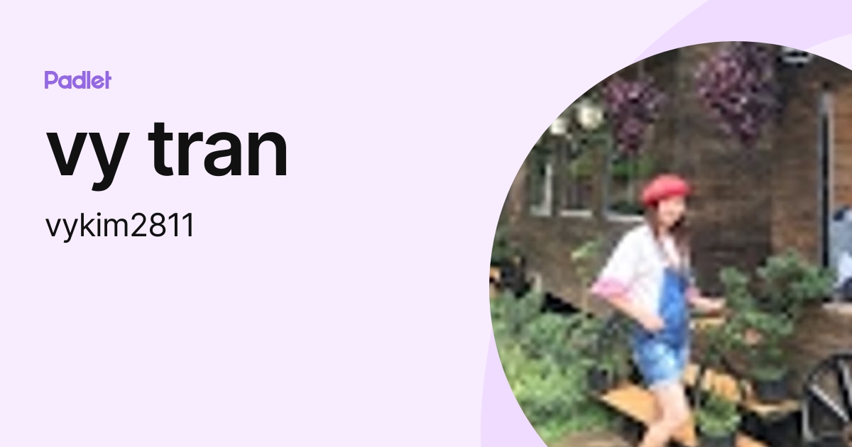 vy tran (vykim2811) profile | Padlet