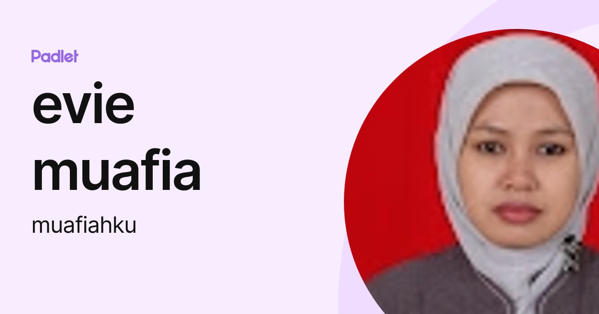 evie muafia (muafiahku) profile | Padlet