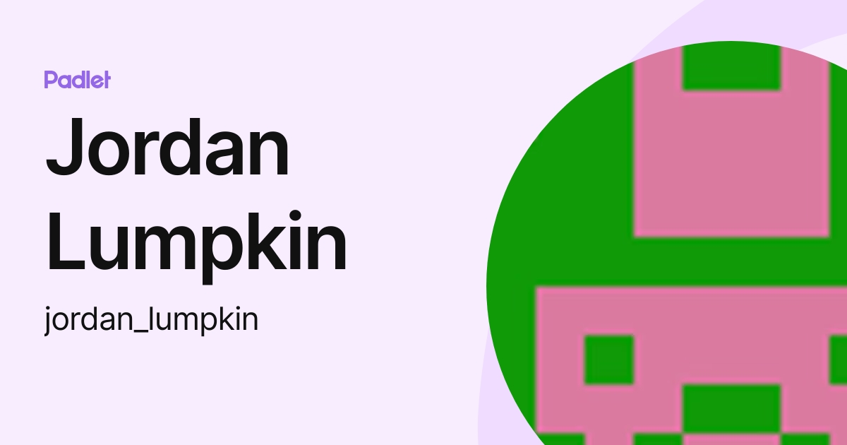 Jordan Lumpkin (jordan_lumpkin) profile | Padlet