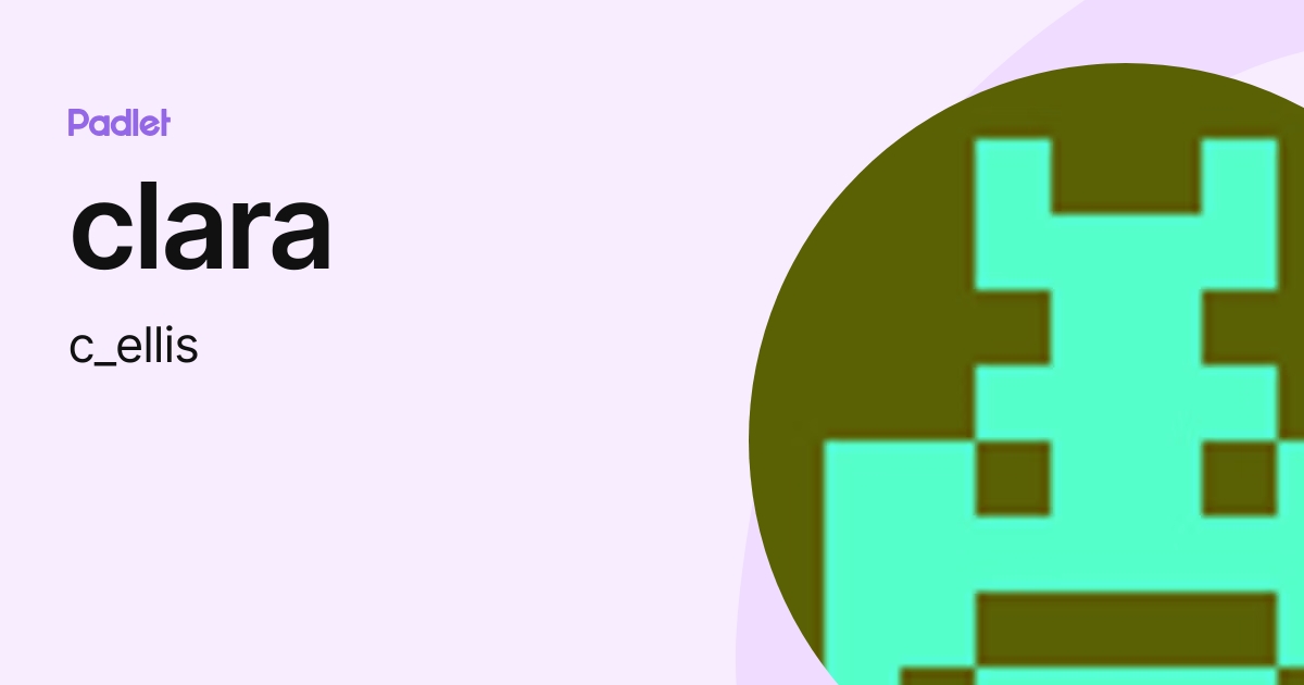 clara (c_ellis) profile | Padlet