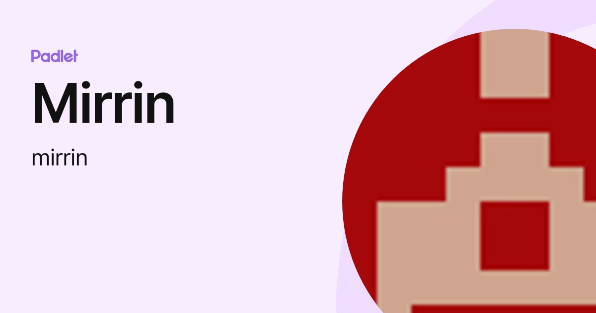 Mirrin (mirrin) profile | Padlet