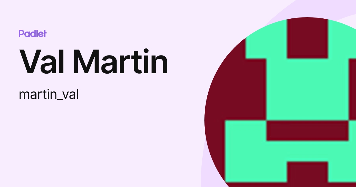 Val Martin (martin_val) profile | Padlet