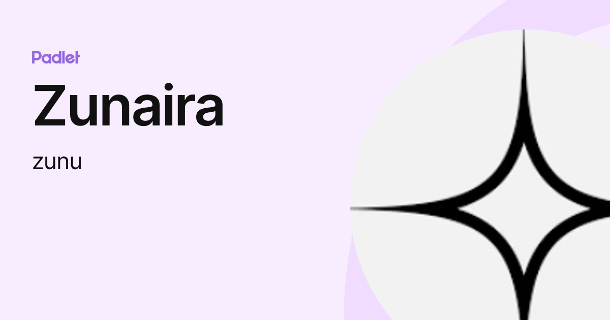 Zunaira (zunu) profile | Padlet